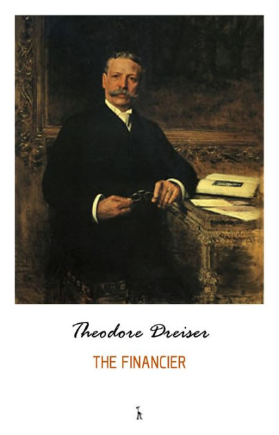 The Financier by Theodore Dreiser, Paperback | Barnes & Noble®
