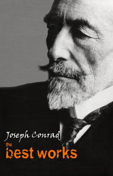 Joseph Conrad: The Best Works by Joseph Conrad | eBook | Barnes & Noble®
