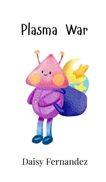 Plasma War by Daisy Fernandez, Paperback | Barnes & Noble®