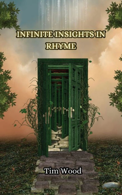 Infinite Insights in Rhyme by Tim Wood, Paperback | Barnes & Noble®