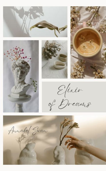 Elixir of Dreams by Annabel Swan, Paperback | Barnes & Noble®