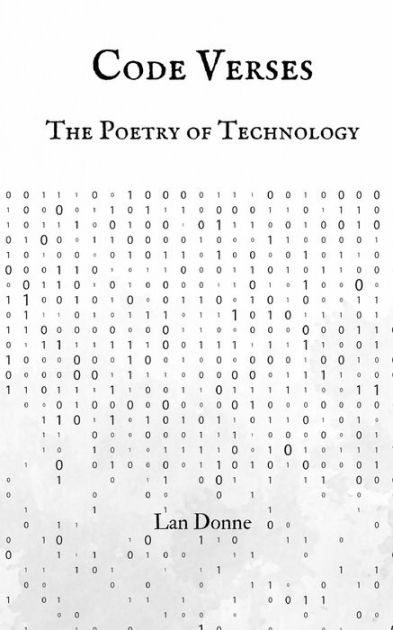 Code Verses: The Poetry of Technology by Lan Donne, Paperback | Barnes ...