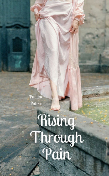 Rising Through Pain by Paulina Pïhkel, Paperback | Barnes & Noble®
