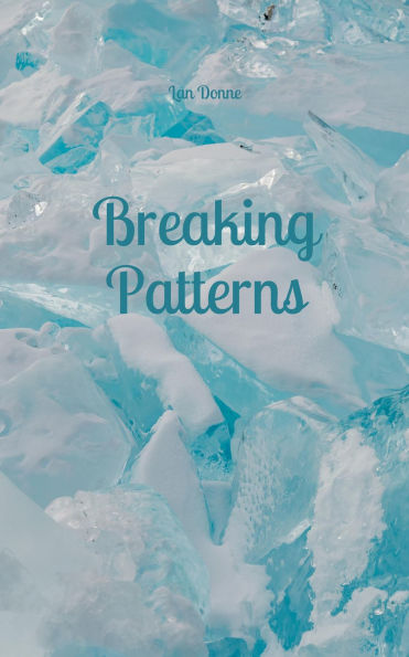 Breaking Patterns by Lan Donne | eBook | Barnes & Noble®