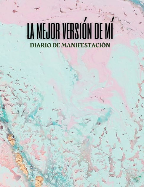 La mejor versión de mí by Ángela Suazo, Paperback | Barnes & Noble®