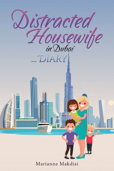 Distracted Housewife in Dubai . Diary by Marianne Makdisi | eBook ...