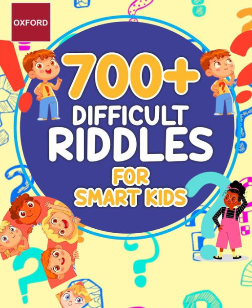 Oxford Difficult Riddles for Smart Kids: 700+ Riddles, Brain Teasers ...