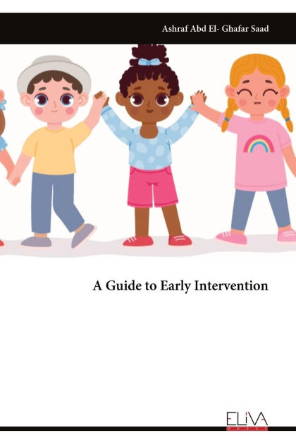 A Guide to Early Intervention by Ashraf Abd El- Ghafar Saad, Paperback ...