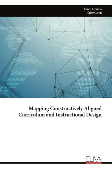 Mapping Constructively Aligned Curriculum and Instructional Design by ...