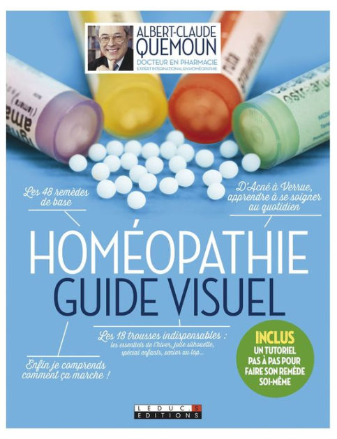 Homéopathie, le guide visuel by Sophie Pensa, Albert-Claude Quemoun ...