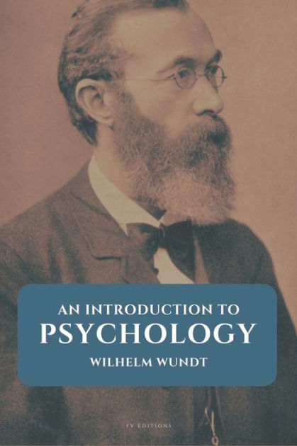 An introduction to psychology: Easy to Read Layout by Wilhelm Wundt ...