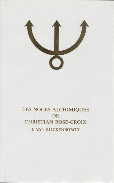 Les Noces Alchimiques de Christian Rose-Croix, T.1 by Jan van ...