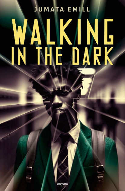 Walking in the dark by Jumata Emill, Laurent Sescousse | eBook | Barnes ...