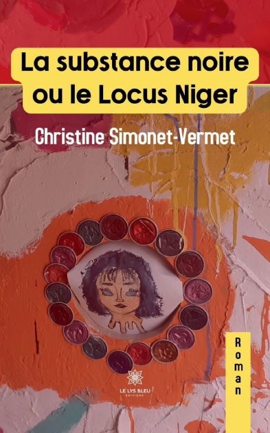 La substance noire ou le Locus Niger by Vermet-Simonet Christine ...