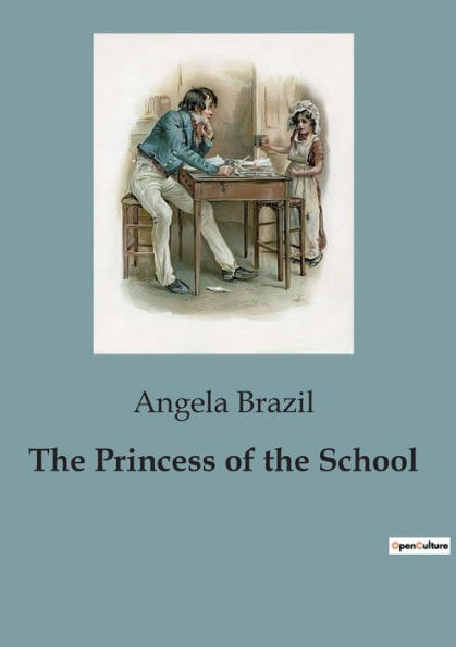 The Princess of the School: A Tale of School Life and Family Secrets by ...