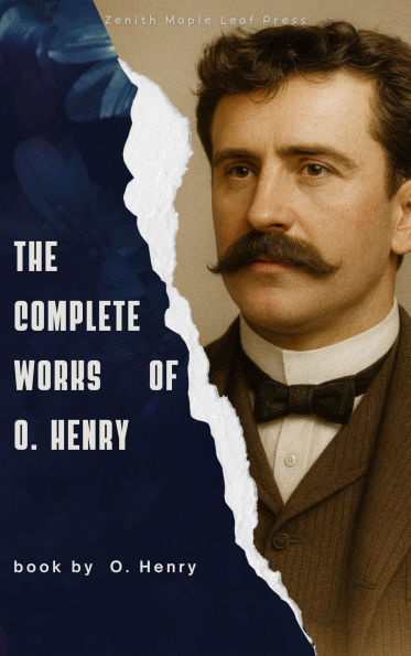 The Complete Works of O. Henry by O. Henry | eBook | Barnes & Noble®