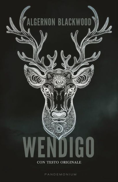 Wendigo by Algernon Blackwood | eBook | Barnes & Noble®