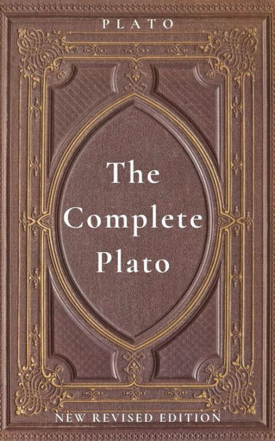 The Complete Plato: New Revised Edition by Plato | eBook | Barnes & Noble®