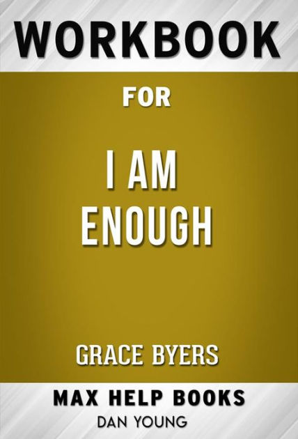 Workbook for I Am Enough By Grace Byers by MaxHelp Workbooks | eBook ...
