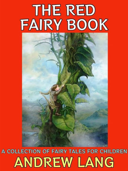 The Red Fairy Book: A Collection of Fairy Tales for Children by Andrew ...