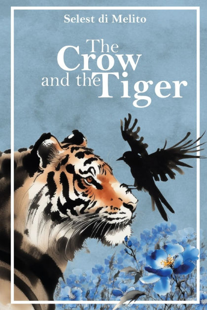 The Crow and the Tiger: A story of friendship and the memories that ...