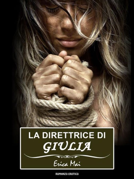 La direttrice di Giulia by Erica Mai | eBook | Barnes & Noble®