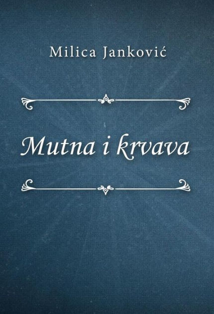 Mutna i krvava by Milica Jankovic | eBook | Barnes & Noble®