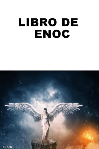 El libro de Enoc: Todos los libros de Enoc - (con comentarios ...