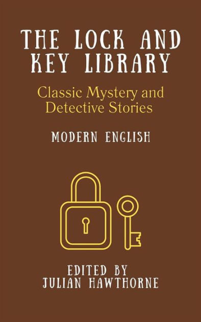 The Lock and Key Library: Modern English: CLASSIC MYSTERY AND DETECTIVE ...