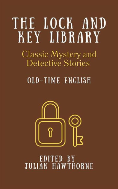 The Lock and Key Library: Old-Time English: Classic Mystery and ...