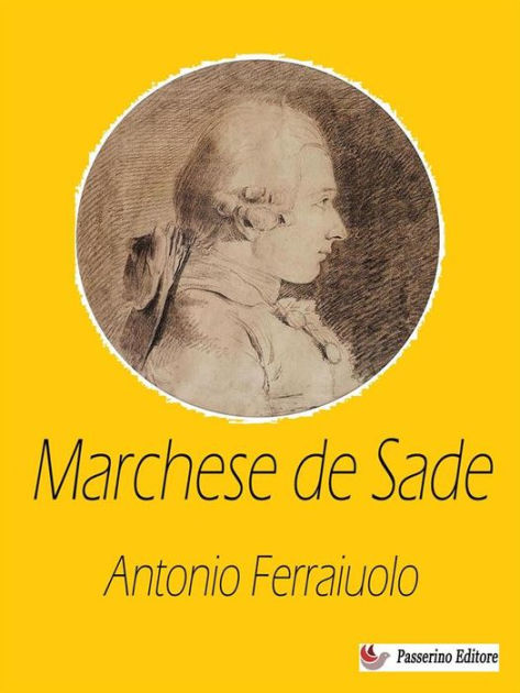 Il Marchese De Sade by Antonio Ferraiuolo | eBook | Barnes & Noble®