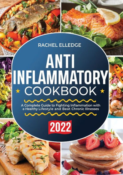 Anti-Inflammatory Diet for Beginners 2022 by Rachel Elledge, Paperback ...