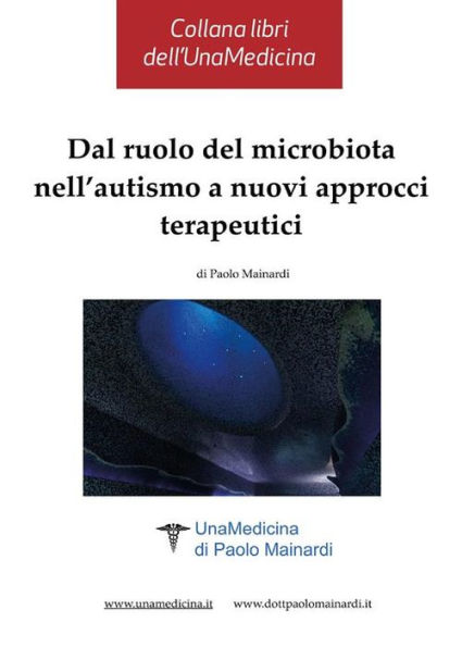Dal ruolo del microbiota nell'autismo a nuovi approcci terapeutici ...
