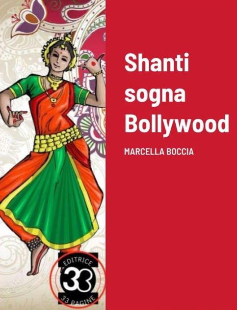 Shanti sogna Bollywood: favola by MARCELLA BOCCIA | eBook | Barnes & Noble®