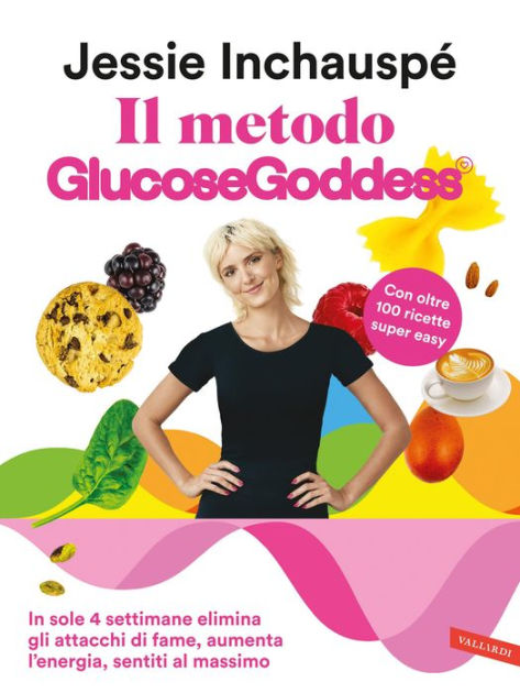 Il metodo Glucose Goddess®: In sole 4 settimane elimina gli attacchi di ...