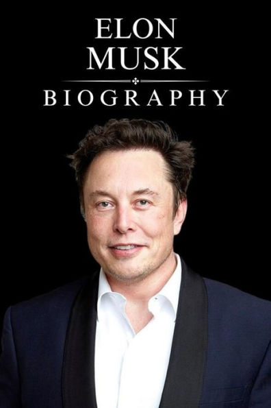 Elon Musk Biography: The Visionary Journey by Tina Evans | eBook ...
