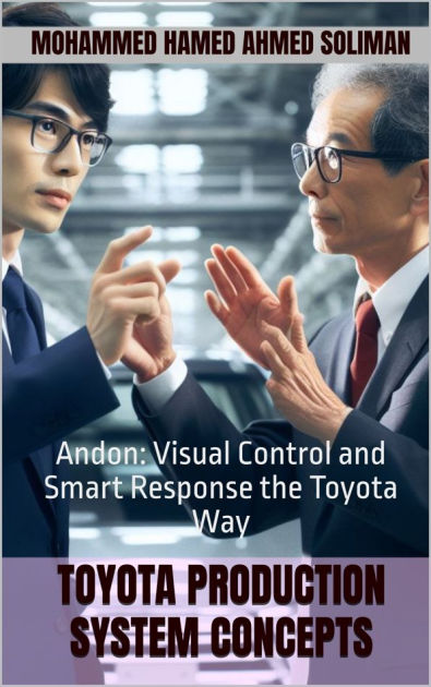 Toyota Production System Concepts: Visual Control and Smart Response ...