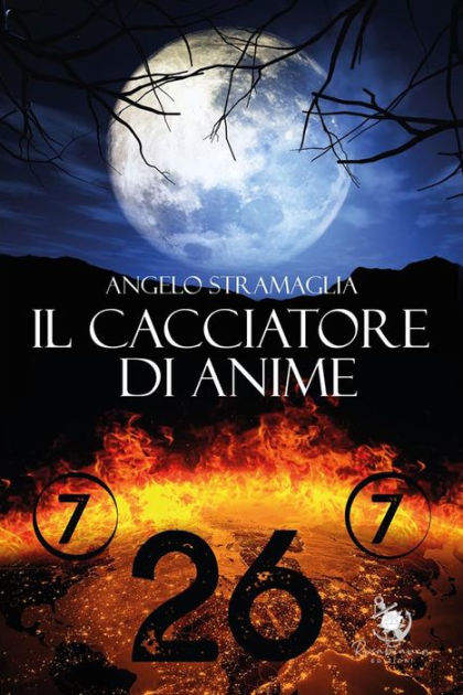 Il cacciatore di anime by Angelo Stramaglia | eBook | Barnes & Noble®