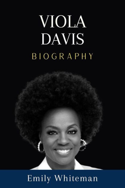 Viola Davis Biography by Emily Whiteman | eBook | Barnes & Noble®