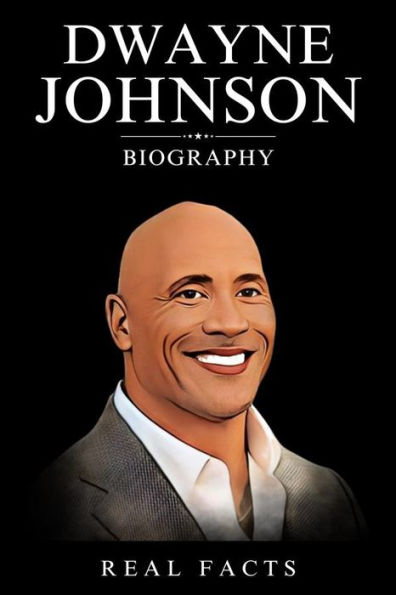 Dwayne Johnson Biography by Real Facts | eBook | Barnes & Noble®