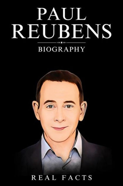 Paul Reubens Biography by Real Facts | eBook | Barnes & Noble®