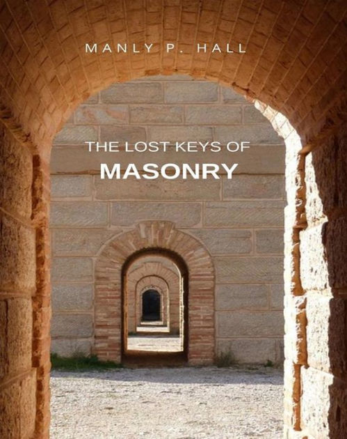 The Lost Keys of Masonry (translated) by Manly P. Hall | eBook | Barnes ...