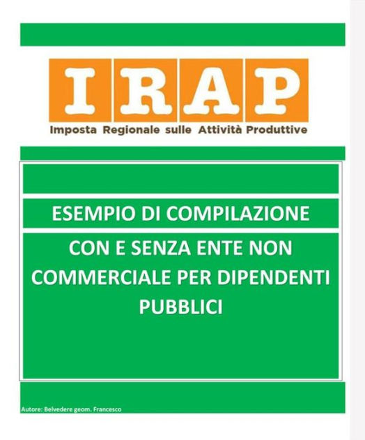 Irap esempio di compilazione con o senza Ente Non Commerciale per ...