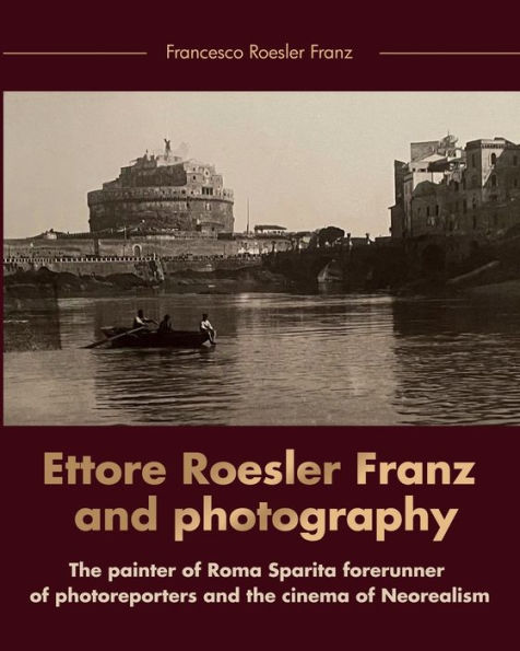 Ettore Roesler Franz and photography by Francesco Roesler Franz ...