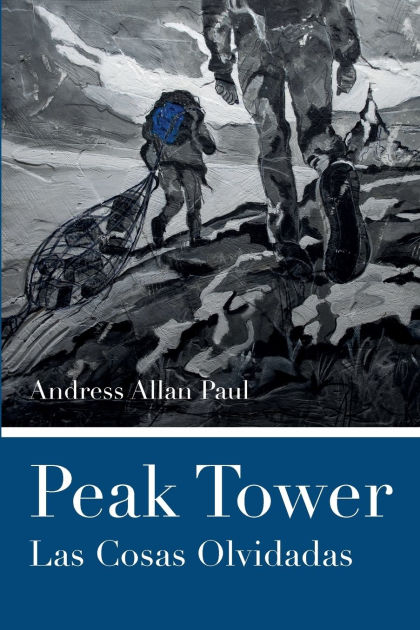 Peak Tower - Las Cosas Olvidadas by Andress Allan Paul, Paperback ...