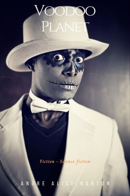 Voodoo Planet by Andre Norton, Paperback | Barnes & Noble®