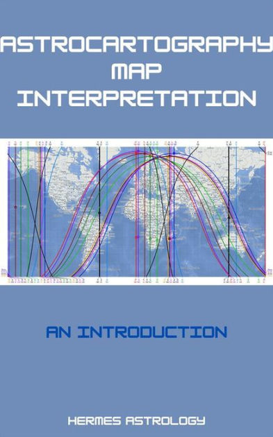 Astrocartography Map Interpretation: A Guide to Lines and Crossings by ...