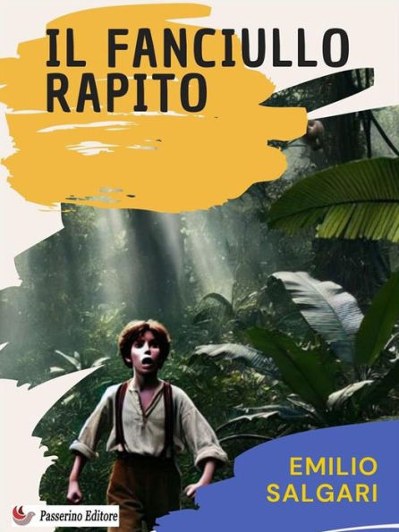Il fanciullo rapito by Emilio Salgari | eBook | Barnes & Noble®