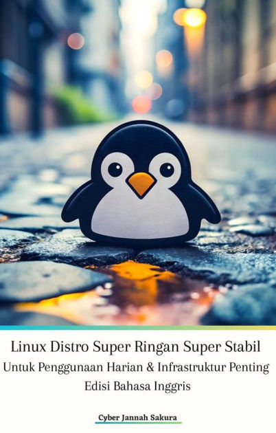 Linux Distro Super Ringan Super Stabil Untuk Penggunaan Harian ...