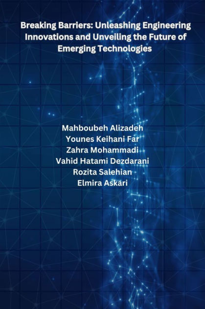 Breaking Barriers: Unleashing Engineering Innovations and Unveiling the ...